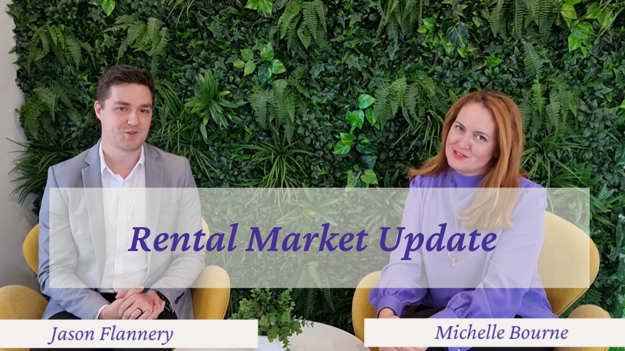 A rental market update from Michelle Bourne & Jason Flannery